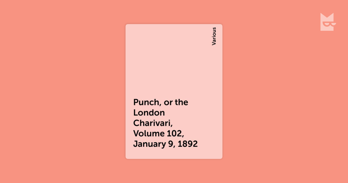 Punch, or the London Charivari, Volume 102, January 9, 1892 Various ...