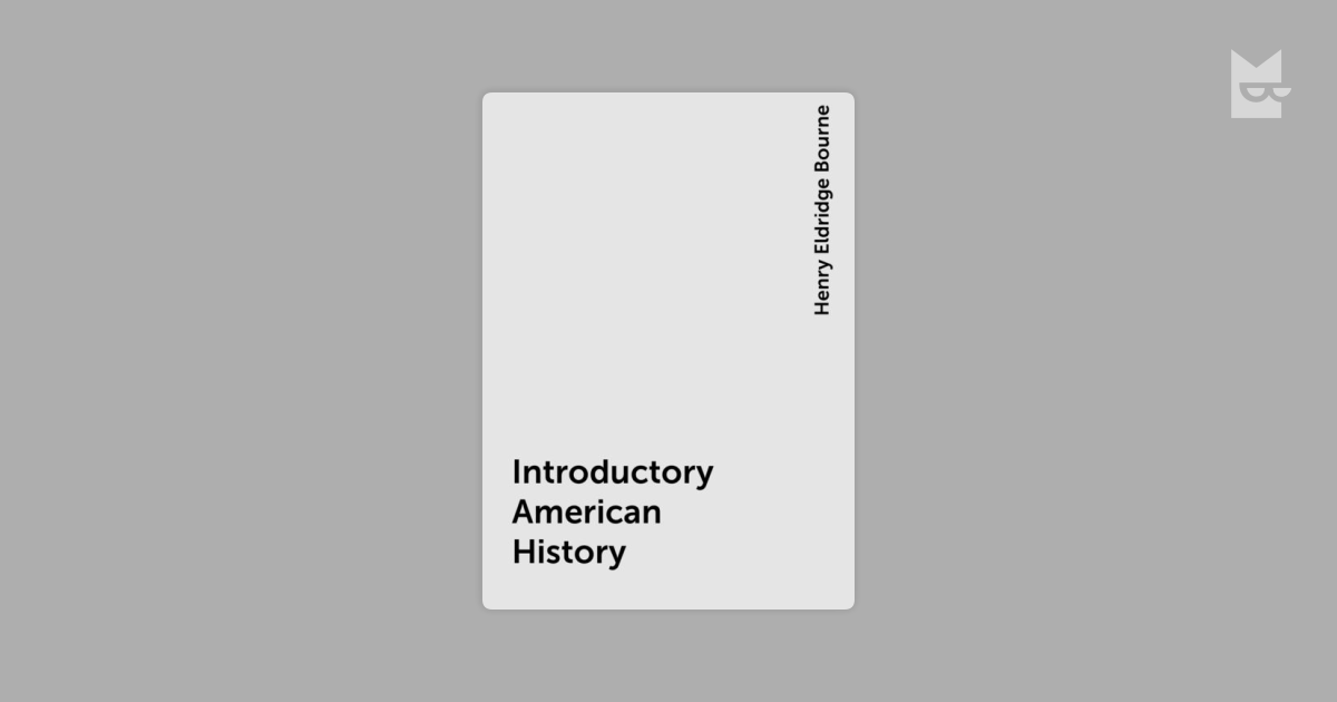Читать бесплатно онлайн книгу «Introductory American History», Elbert ...